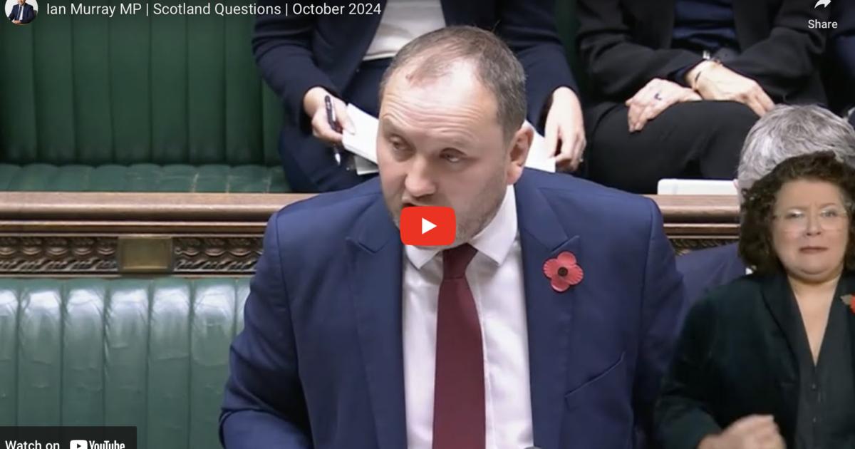 Scotland Questions – October 2024 - Ian Murray